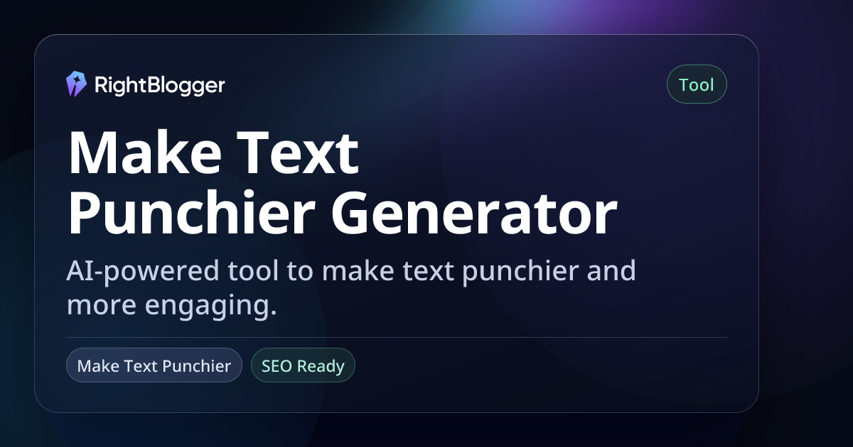 Make Text Punchier Generator - RightBlogger