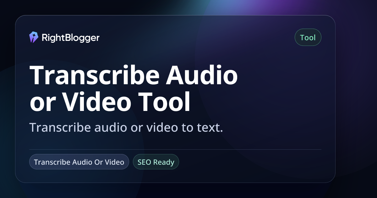 Transcribe Audio & Video to Text: Fast & Accurate Tool