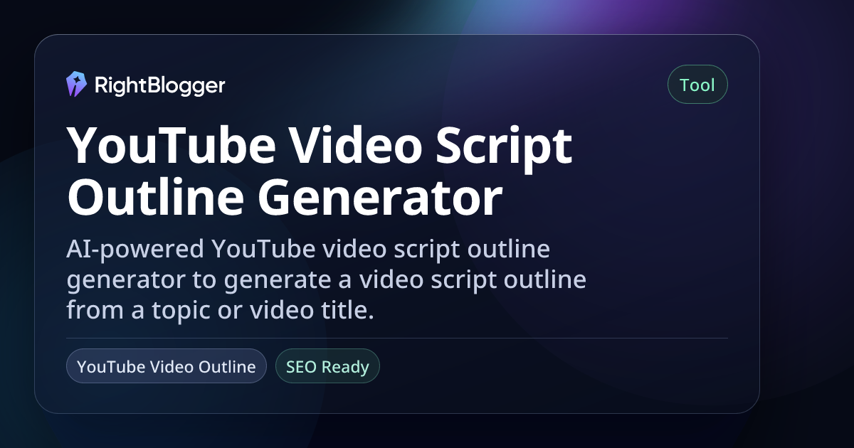 YouTube Outline Generator: Free AI Video Script Outlines